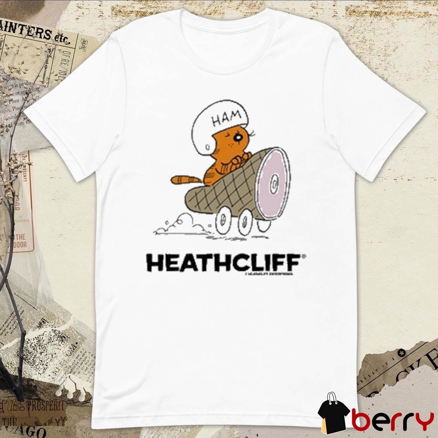Heathcliff Ham Car t-shirt, hoodie, sweater, long sleeve and tank top