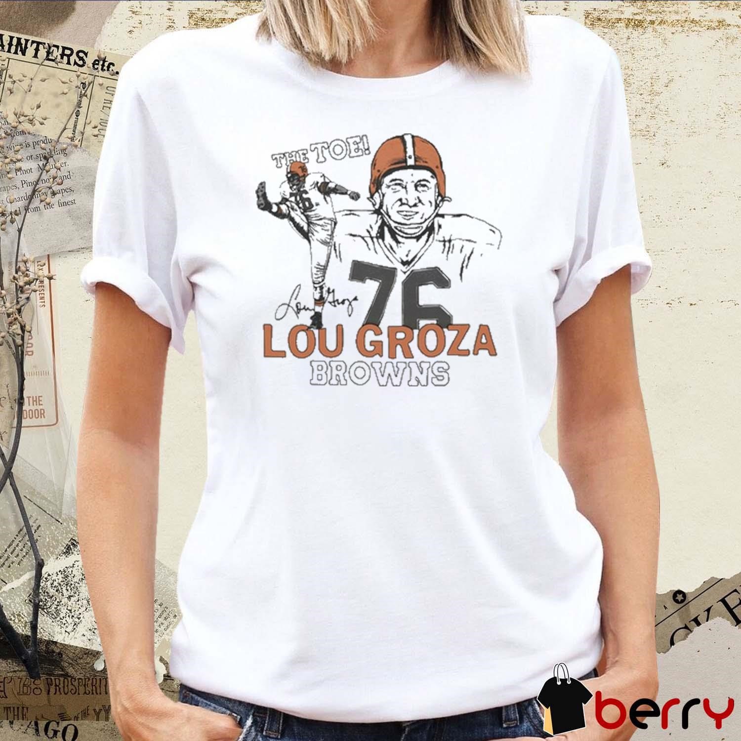 The Toe Browns Lou Groza Signature t-shirt, hoodie, sweater, long sleeve and tank top