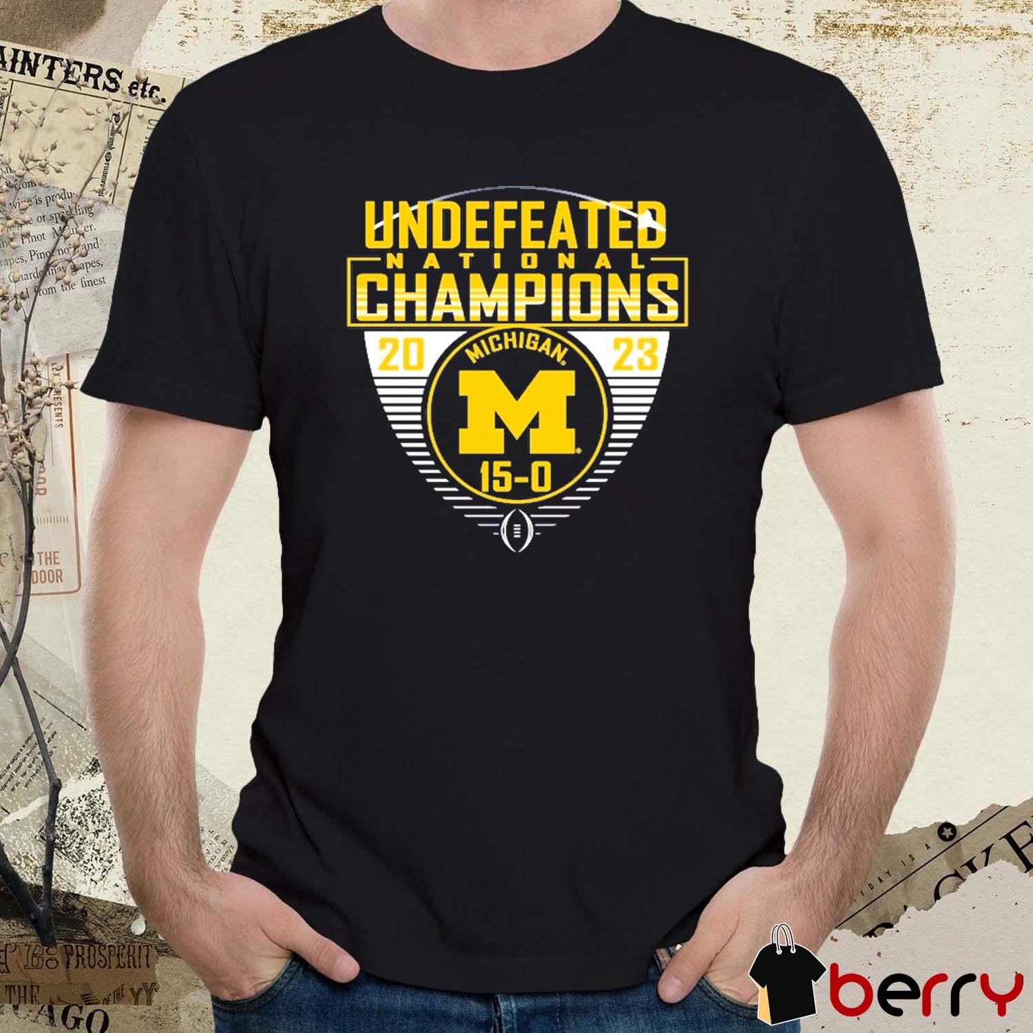 Michigan Wolverines College Football Playoff 2023 National Champions Undefeated t-shirt, hoodie ...