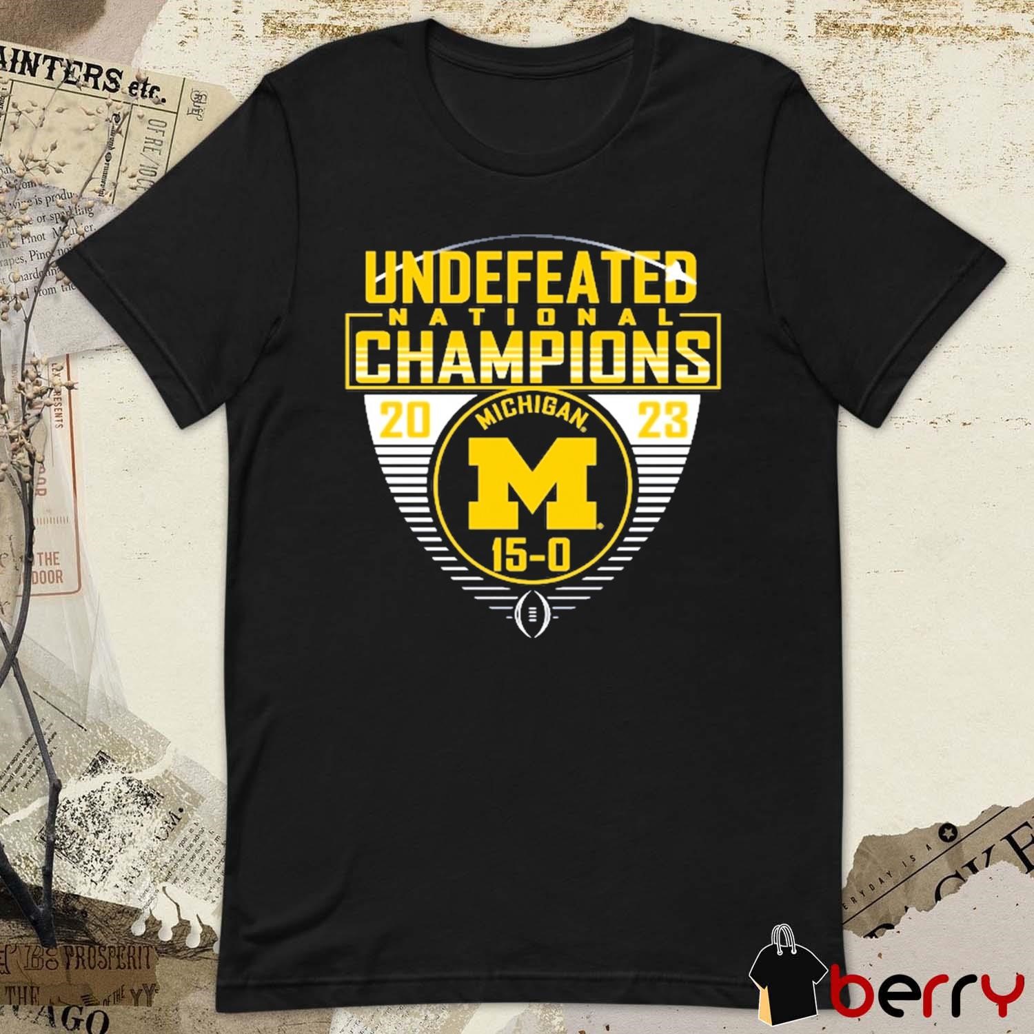 Michigan Wolverines College Football Playoff 2023 National Champions Undefeated t-shirt, hoodie ...