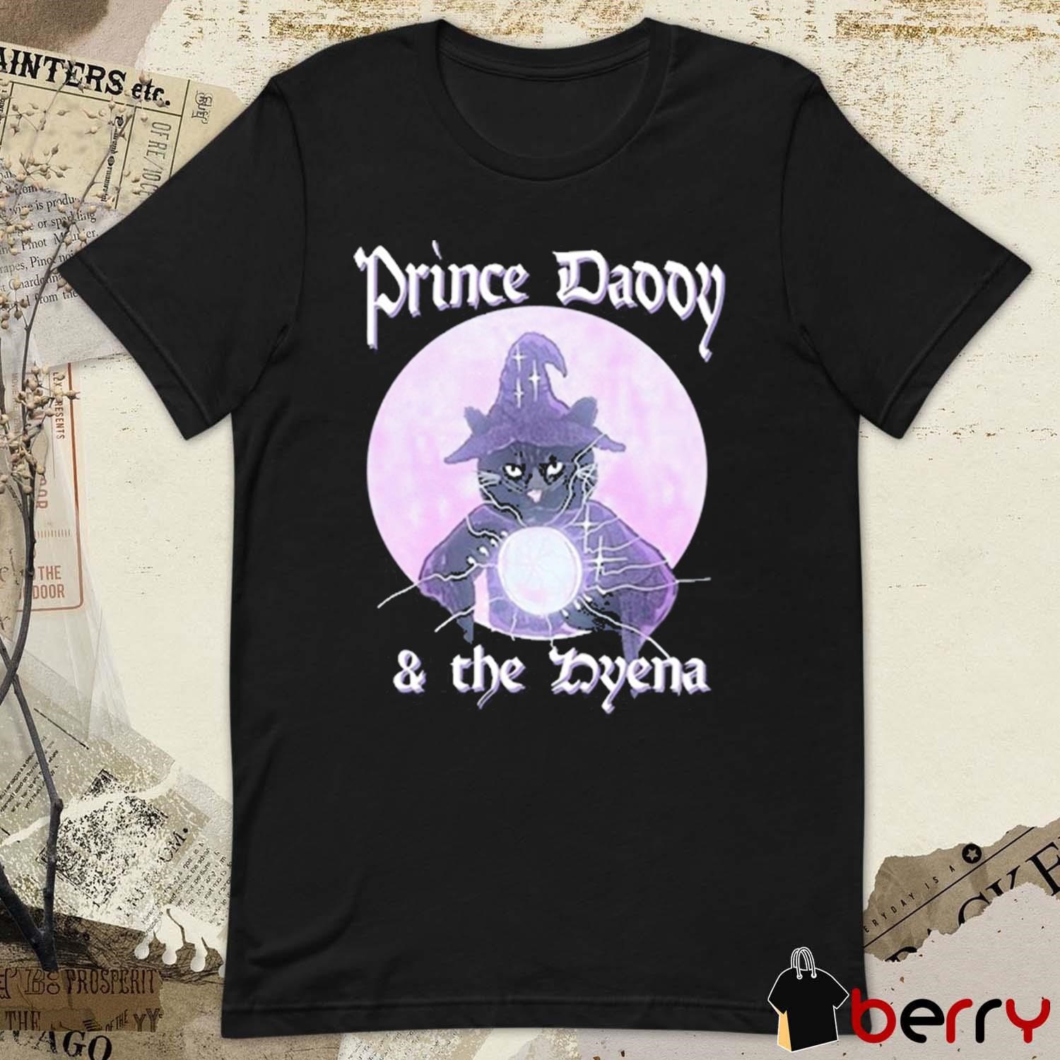 Prince Daddy and The Hyena Wizard Cat t-shirt, hoodie, sweater, long ...