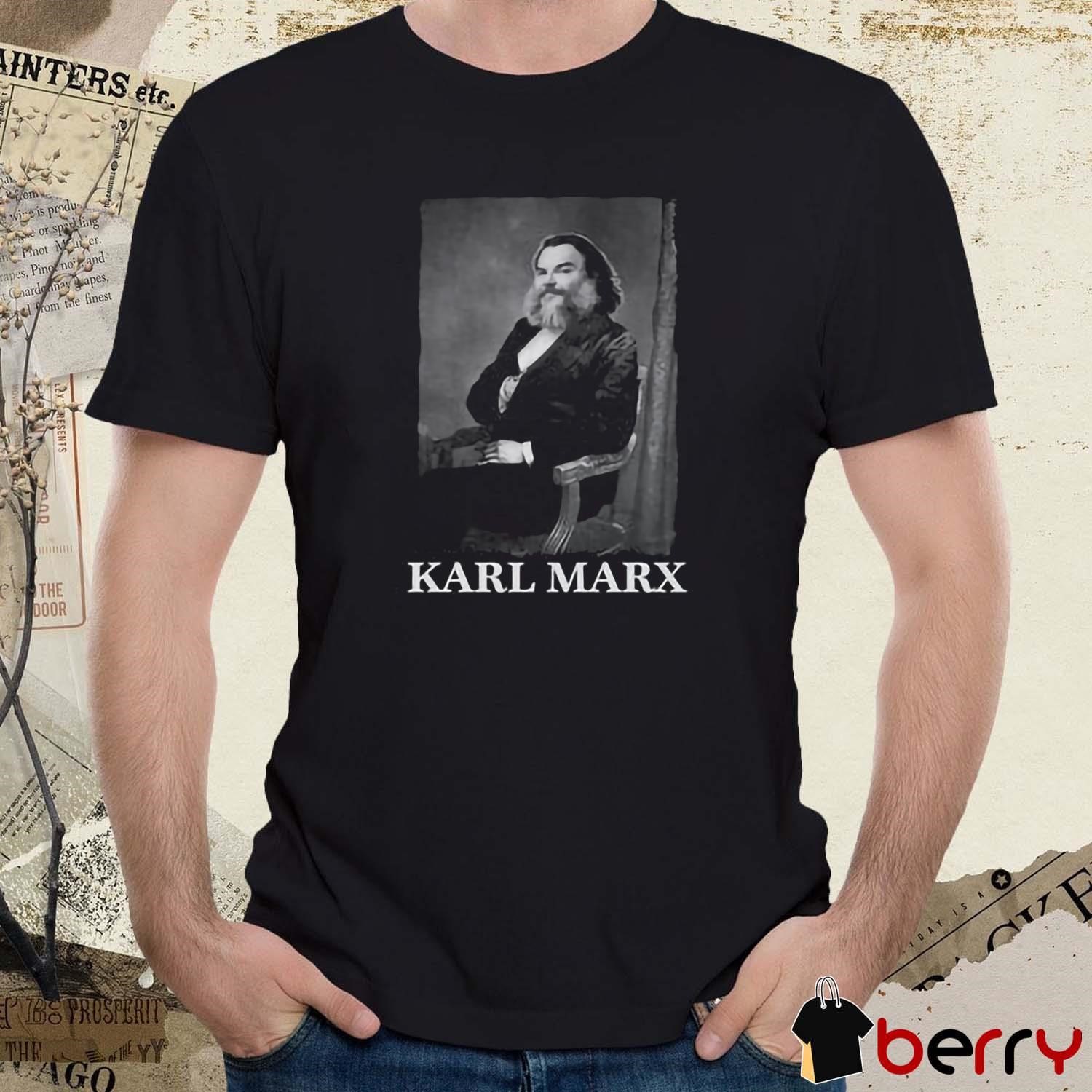 Karl Marx Jack Black t-shirt, hoodie, sweater, long sleeve and tank top