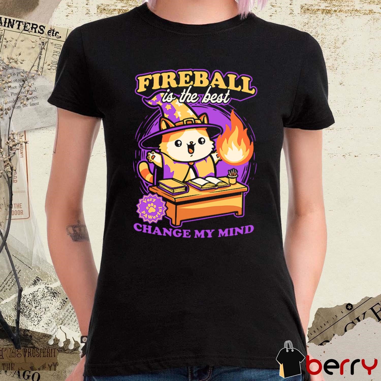 Wizard Cat Fireball Is The Best Change My Mind t-shirt, hoodie, sweater, long sleeve and tank top