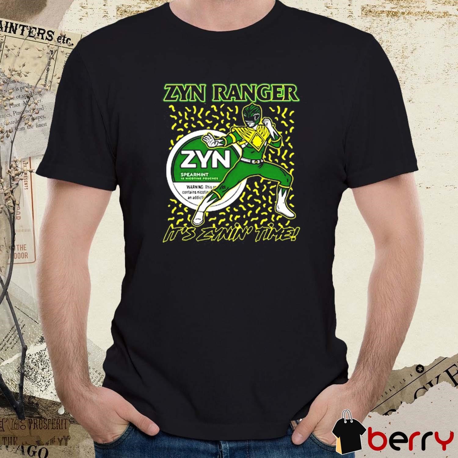 Zyn Ranger It's Zynin' Time t-shirt, hoodie, sweater, long sleeve and ...