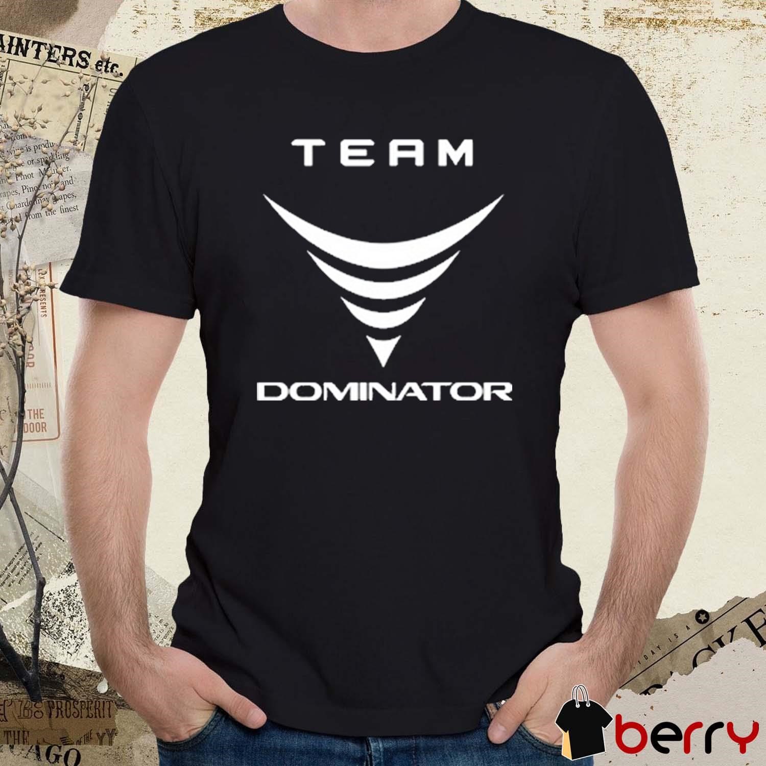 Team Dominator Logo t-shirt, hoodie, sweater, long sleeve and tank top
