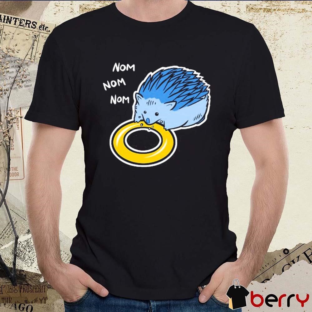 Official Hungry Blue Hedgehog Nom Nom Nom t-shirt, hoodie, sweater ...