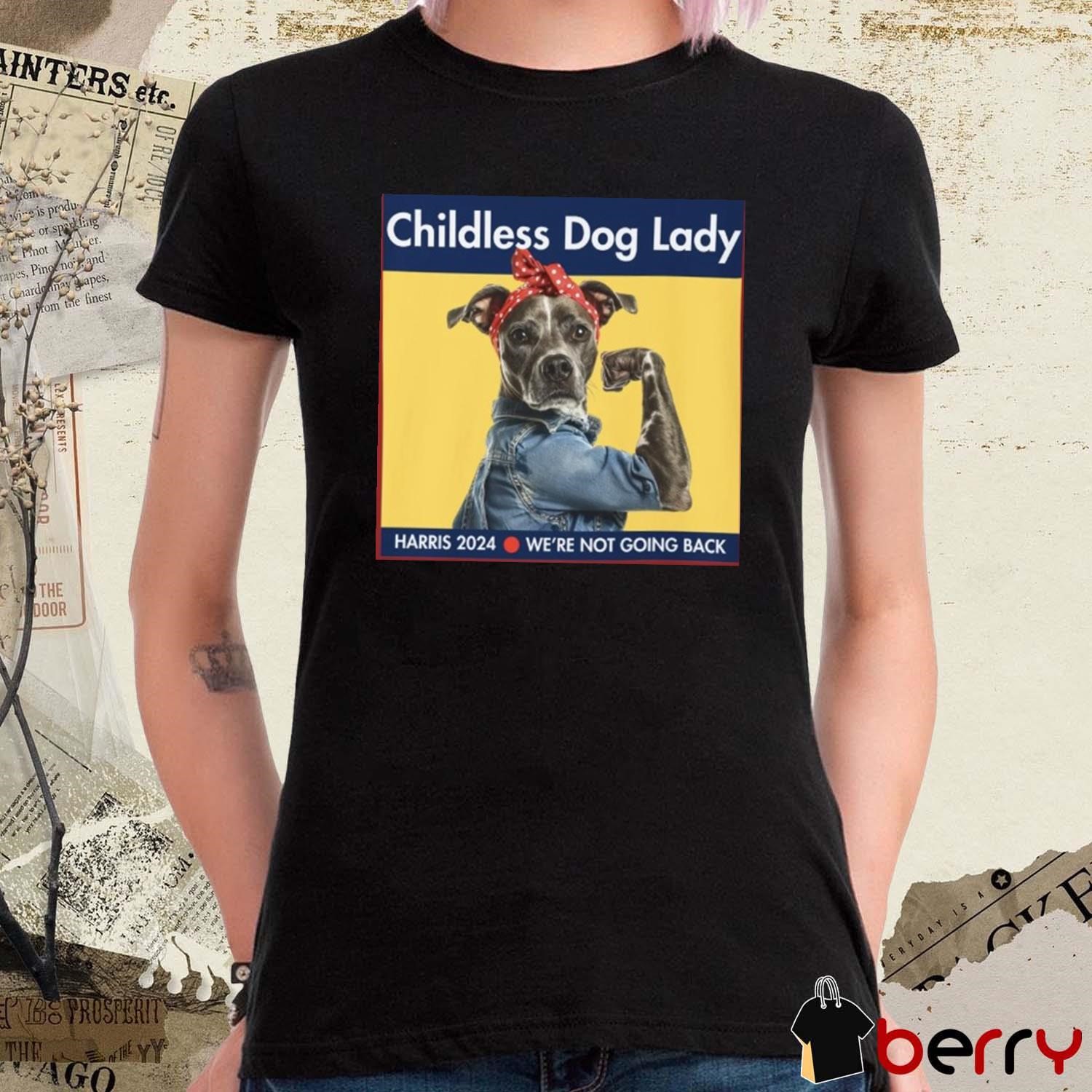 Official Kamala Harris Childless Dog Lady Harris 2024 We’re Not Going ...