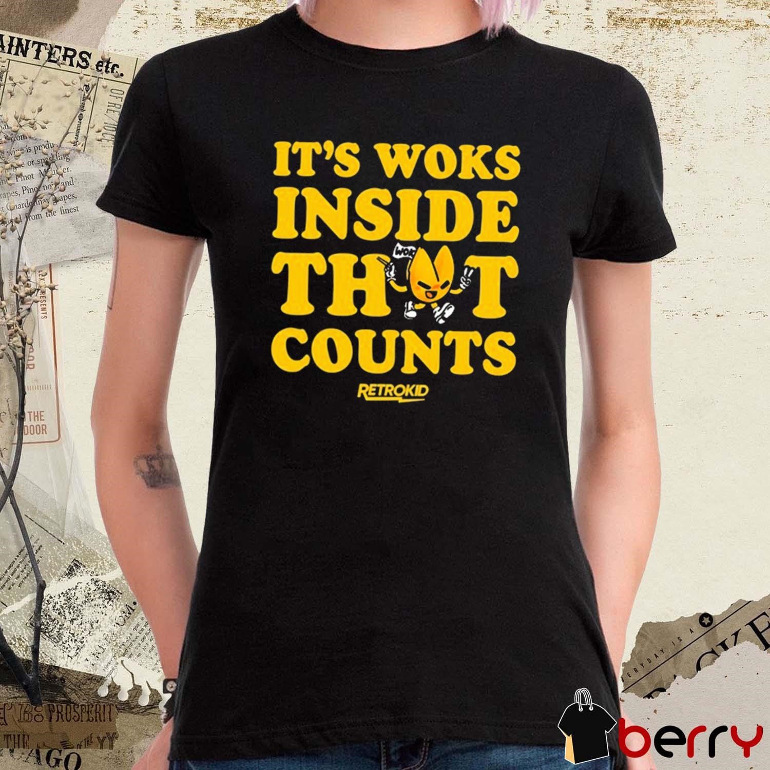 Official It's Woks Inside That Counts Retrokid t-shirt, hoodie, sweater, long sleeve and tank top