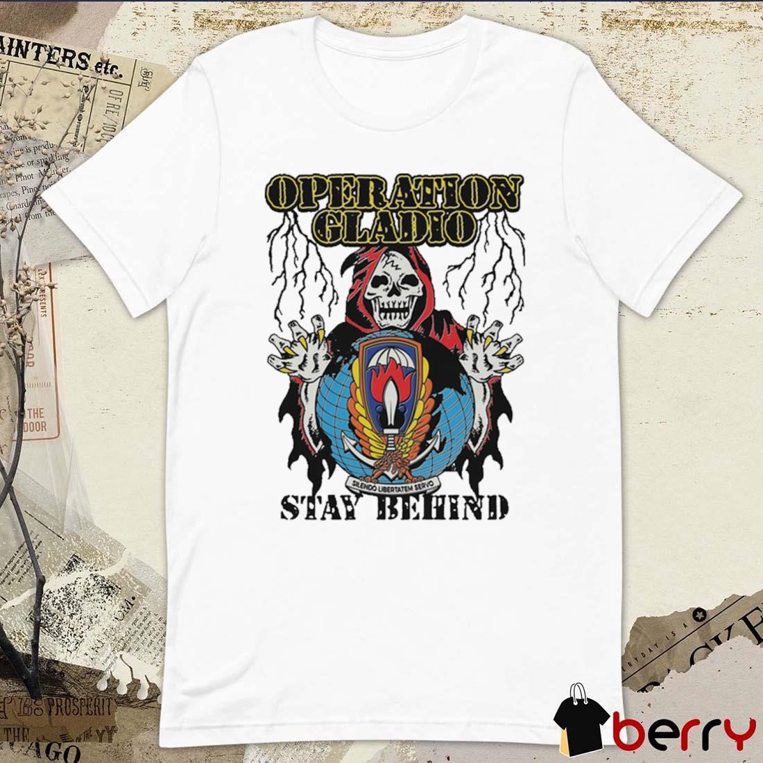 Official Operation Gladio Stay Behind Silendo Libertatem Servo t-shirt ...