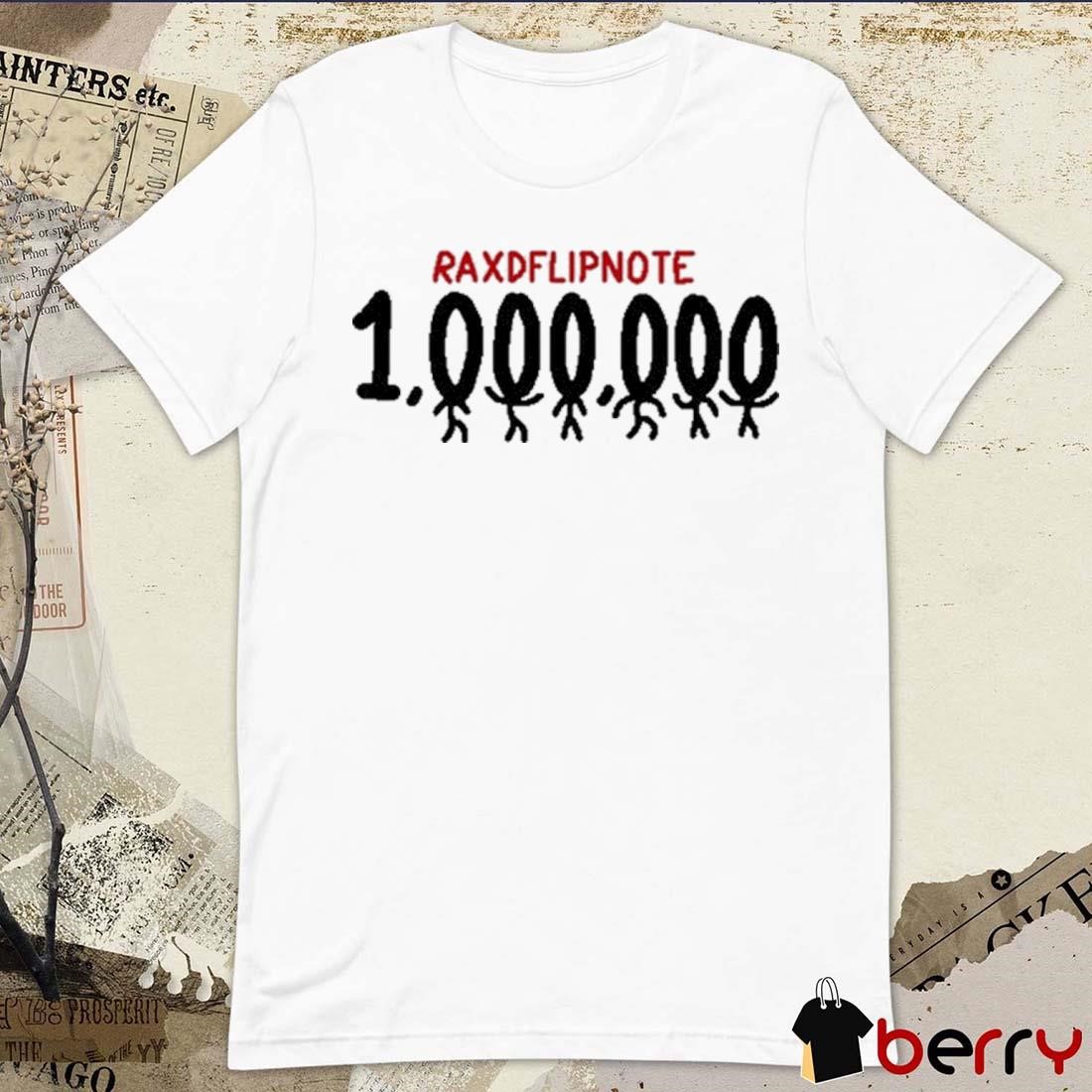 Official Raxdflipnote One Million t-shirt, hoodie, sweater, long sleeve ...