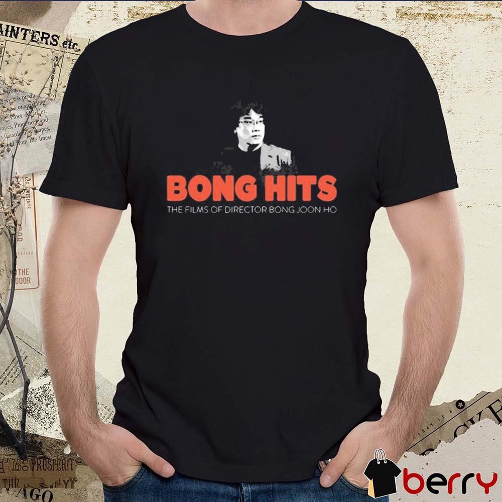 Official Bong Hits The Films Of Director Bong Joon Ho t-shirt, hoodie ...