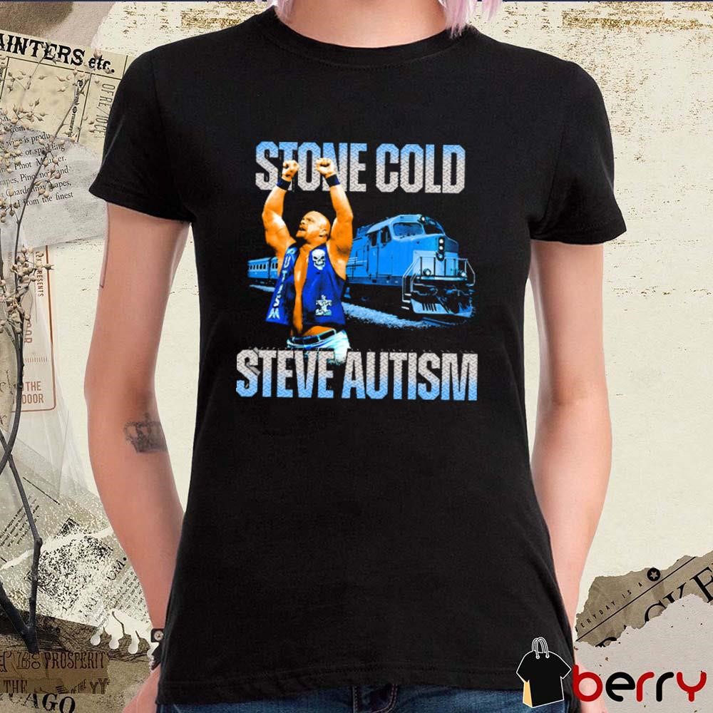 Official Stone Cold Steve Autism Train Graphic t-shirt, hoodie, sweater ...