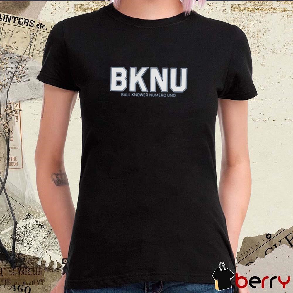 Official BKNU Ball Knower Numero Uno 2025 t-shirt, hoodie, sweater ...
