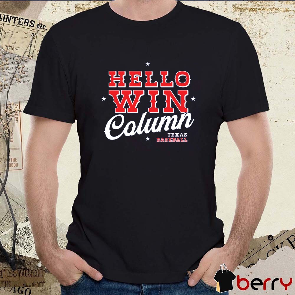 Official Texas Rangers Hello Win Column Texas Baseball 2025 t-shirt ...