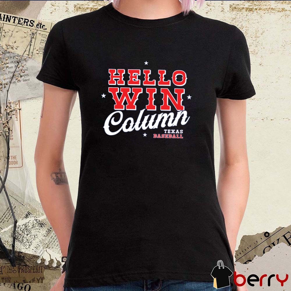 Official Texas Rangers Hello Win Column Texas Baseball 2025 t-shirt ...