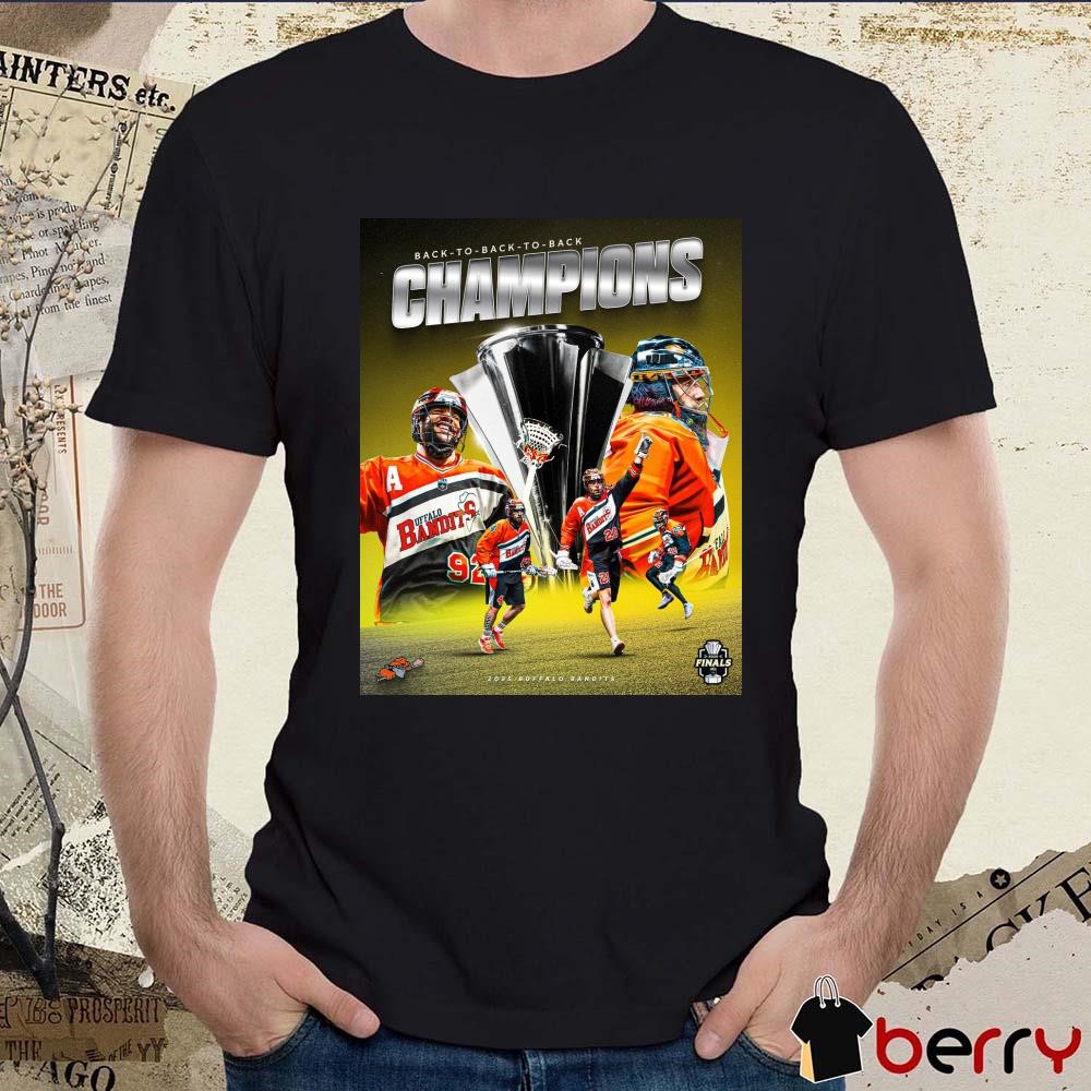 Official Back-To-Back-To-Back Champions 2025 Buffalo Bandits -Three-Peat Poster t-shirt, hoodie ...