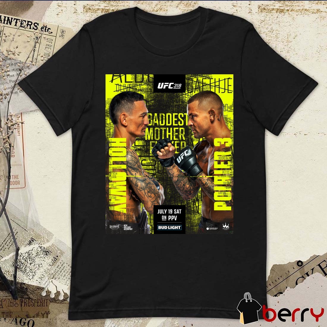 Official UFC 318 Max Holloway Vs Dustin Poirier Baddest Motherfucker ...