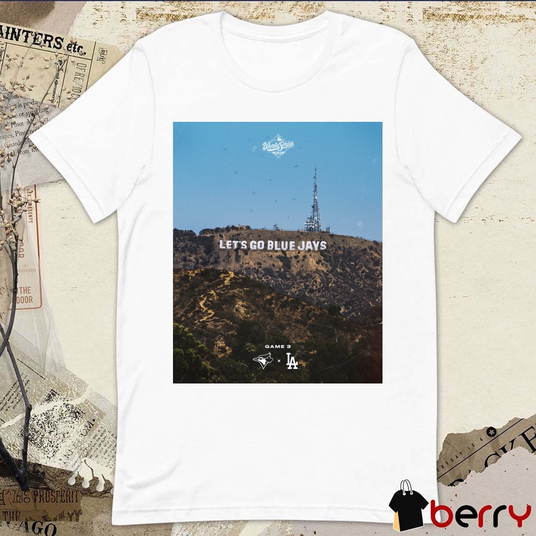 Official Toronto Blue Jays Vs Los Angeles Dodgers MLB World Series 2025 Game 3 Let's Go Blue ...