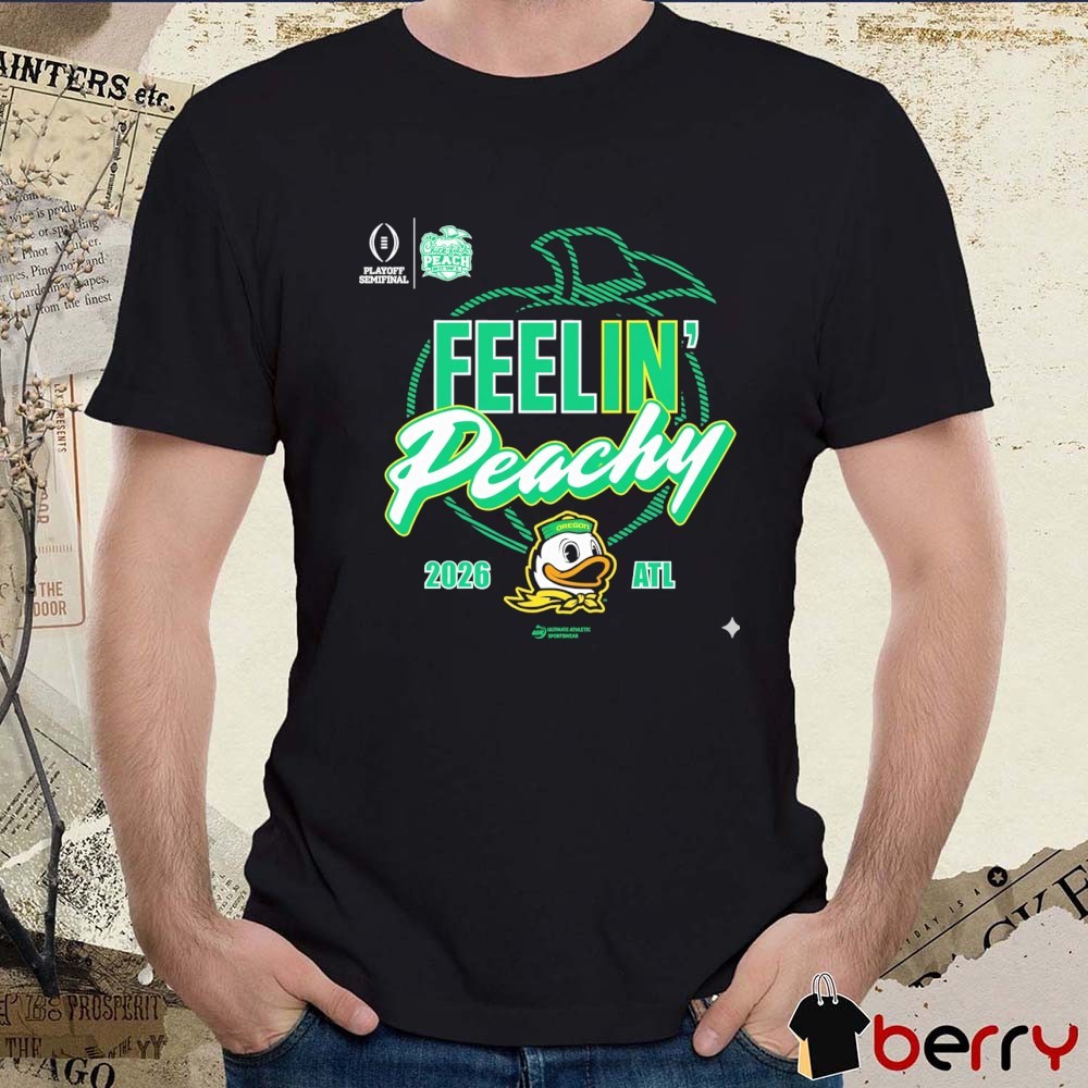 Official 2026 Chick-fil-A Peach Bowl Oregon Ducks Feelin' Peachy t ...