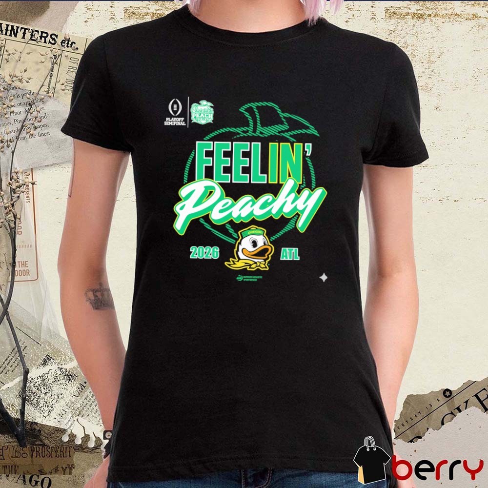 Official 2026 Chick-fil-A Peach Bowl Oregon Ducks Feelin' Peachy t ...